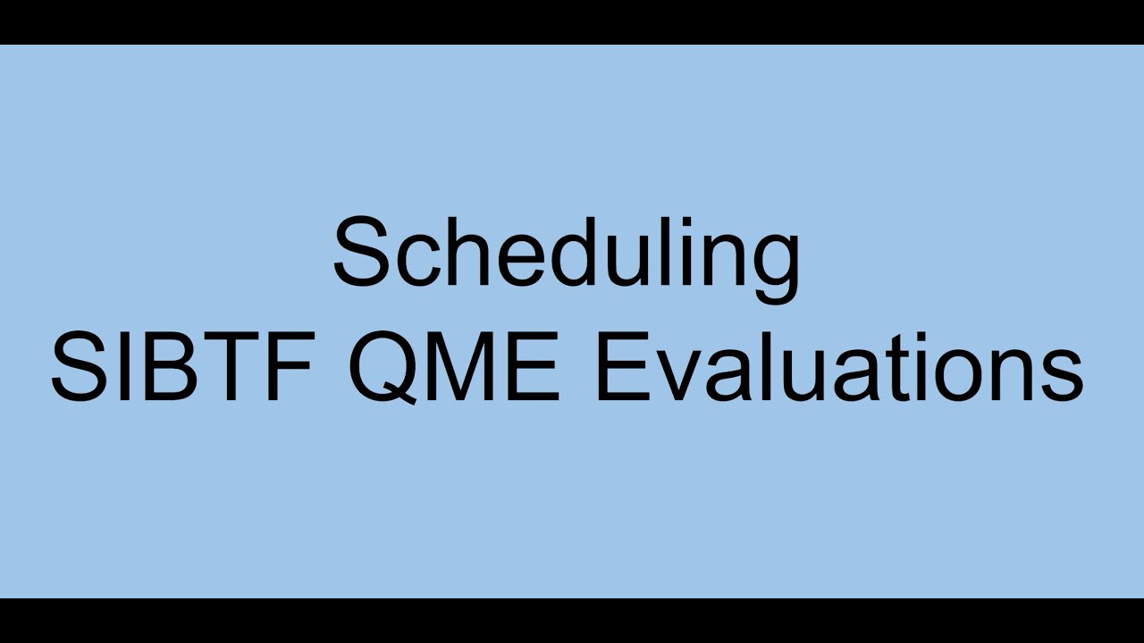 How to schedule SIBTF QME Evaluations - YouTube
