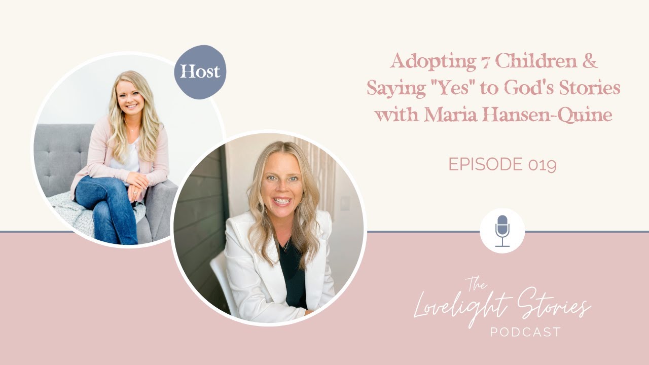 019 | Adopting 7 Children & Saying “Yes” to God’s Stories with Maria ...