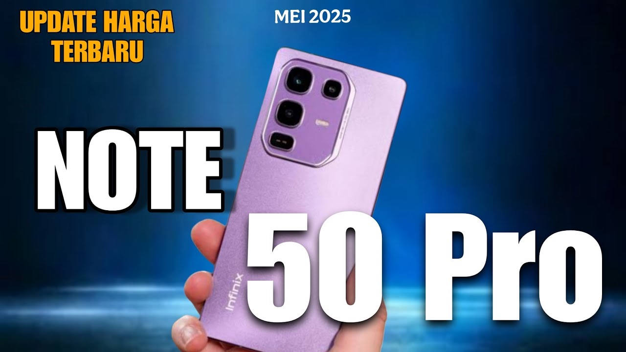 UPDATE Harga dan Spesifikasi Terbaru Infinix Note 50 pro 8/256 GB ...