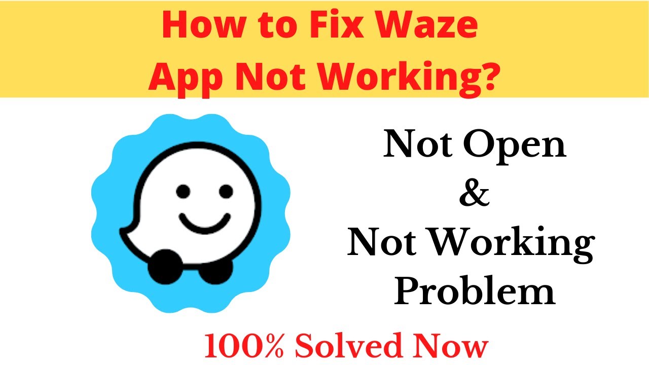 How to Fix Waze App Not Working Problem Android & Ios - Not Open ...