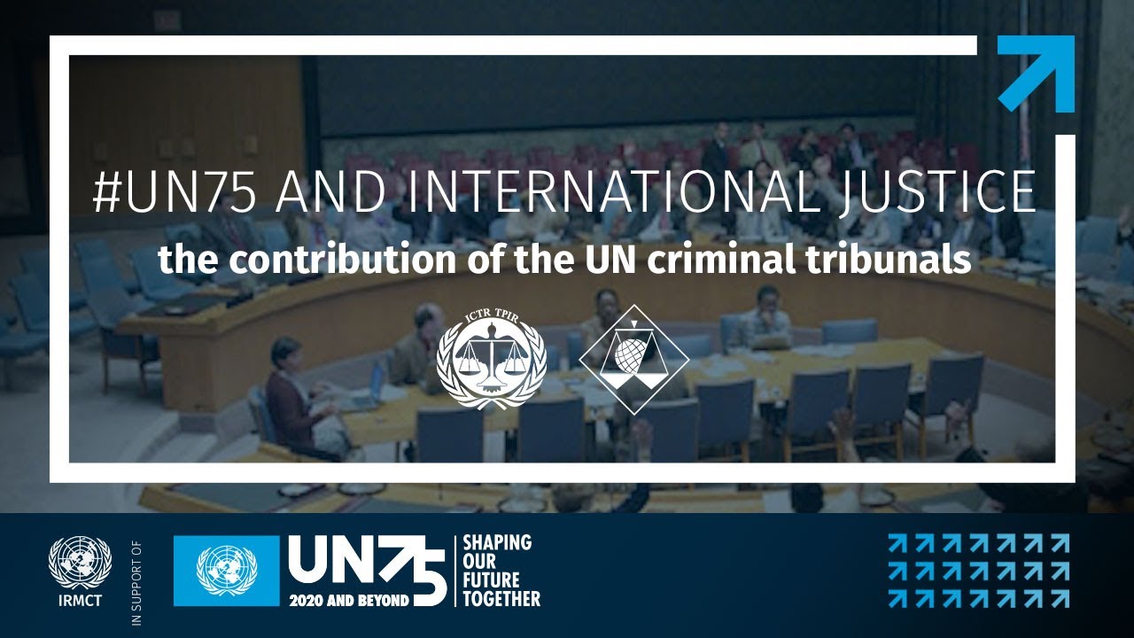#UN75 and International Justice: The Contribution of the UN Criminal ...