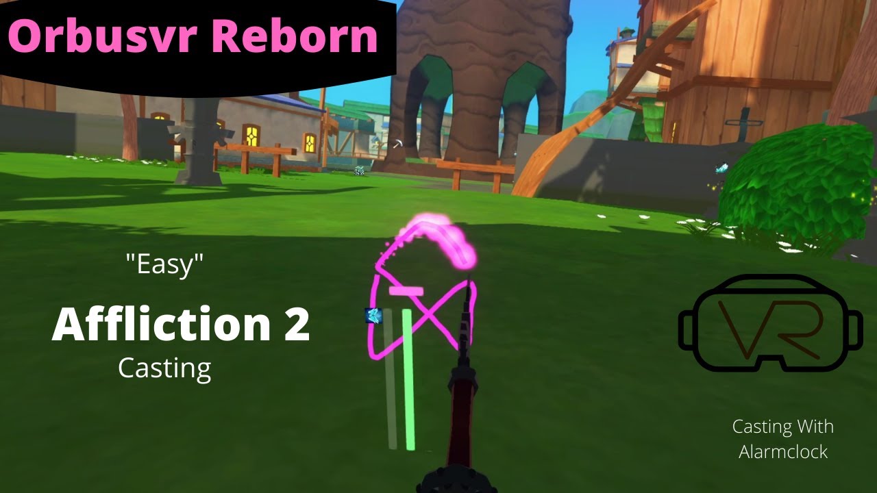 Orbusvr Reborn Affliction 2 made easy. 2 Different Methods. - YouTube