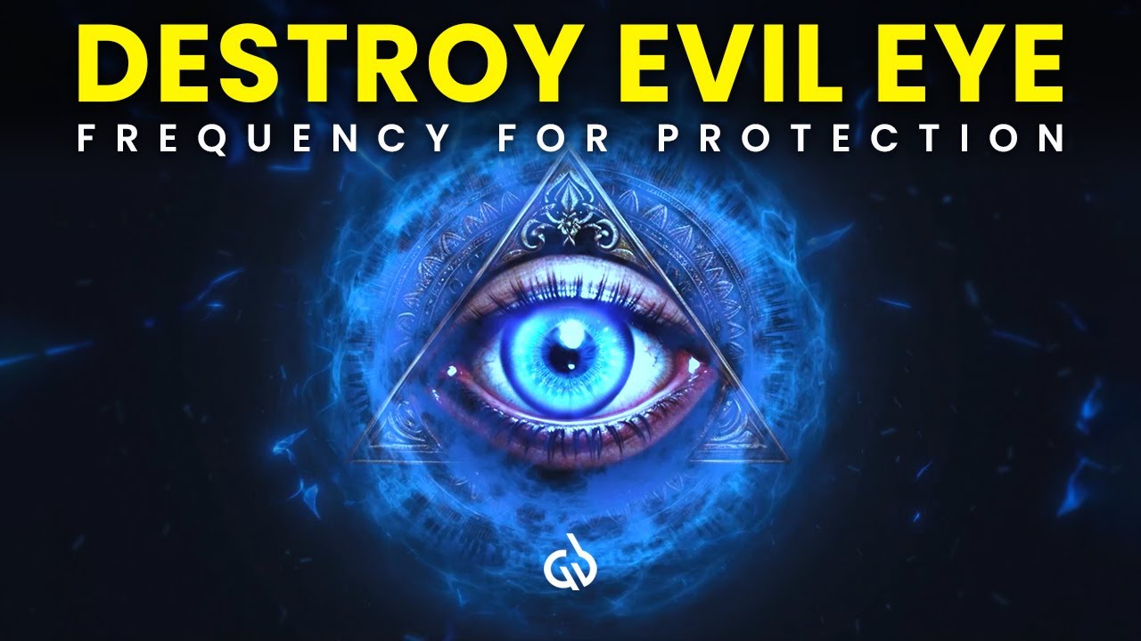 🧿Guard your Aura: Evil Eye Protection Frequency to Eradicate Hexes ...