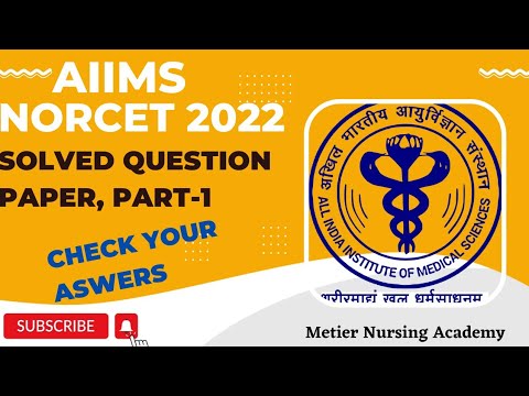 CHECK YOUR ANSWERS. AIIMS NORCET 2022 SOLVED QUESTION PAPER. Part-1 ...
