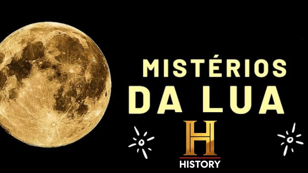 O Universo: Os Mistérios da Lua! Documentario history channel dublado em português do Brasil ...