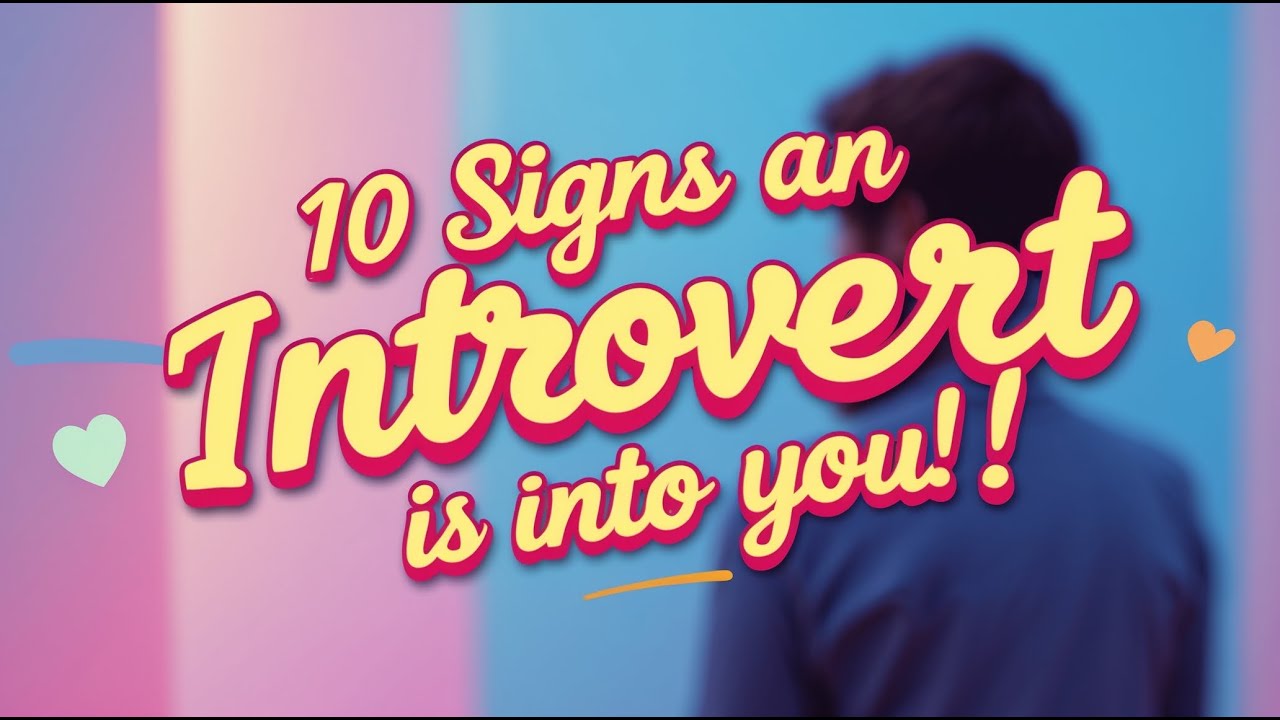 10 Signs an Introvert is Into You! - YouTube