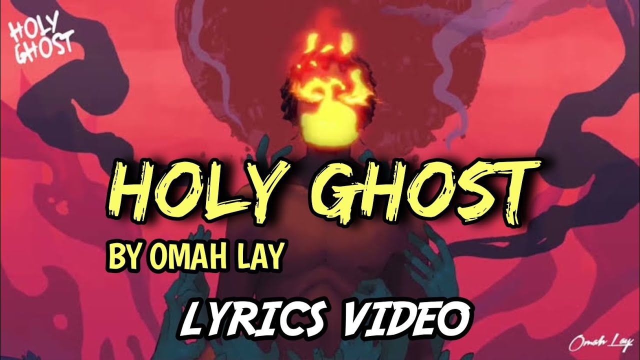Omah lay - Holy Ghost (Lyrics video) - YouTube