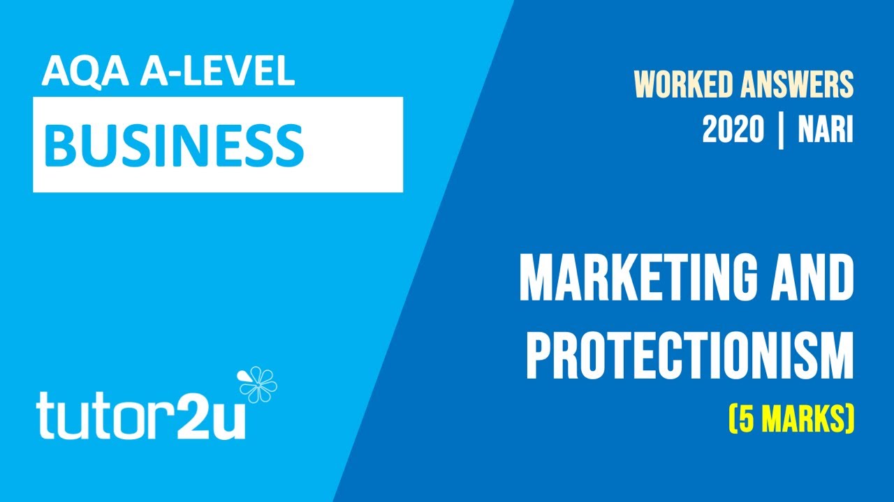 Marketing Managers and Protectionism (AQA Paper 2 2020 Q2.2) - YouTube