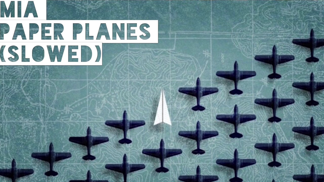 Mia Paper Planes slowed YouTube mia-paper-planes-slowed-youtube