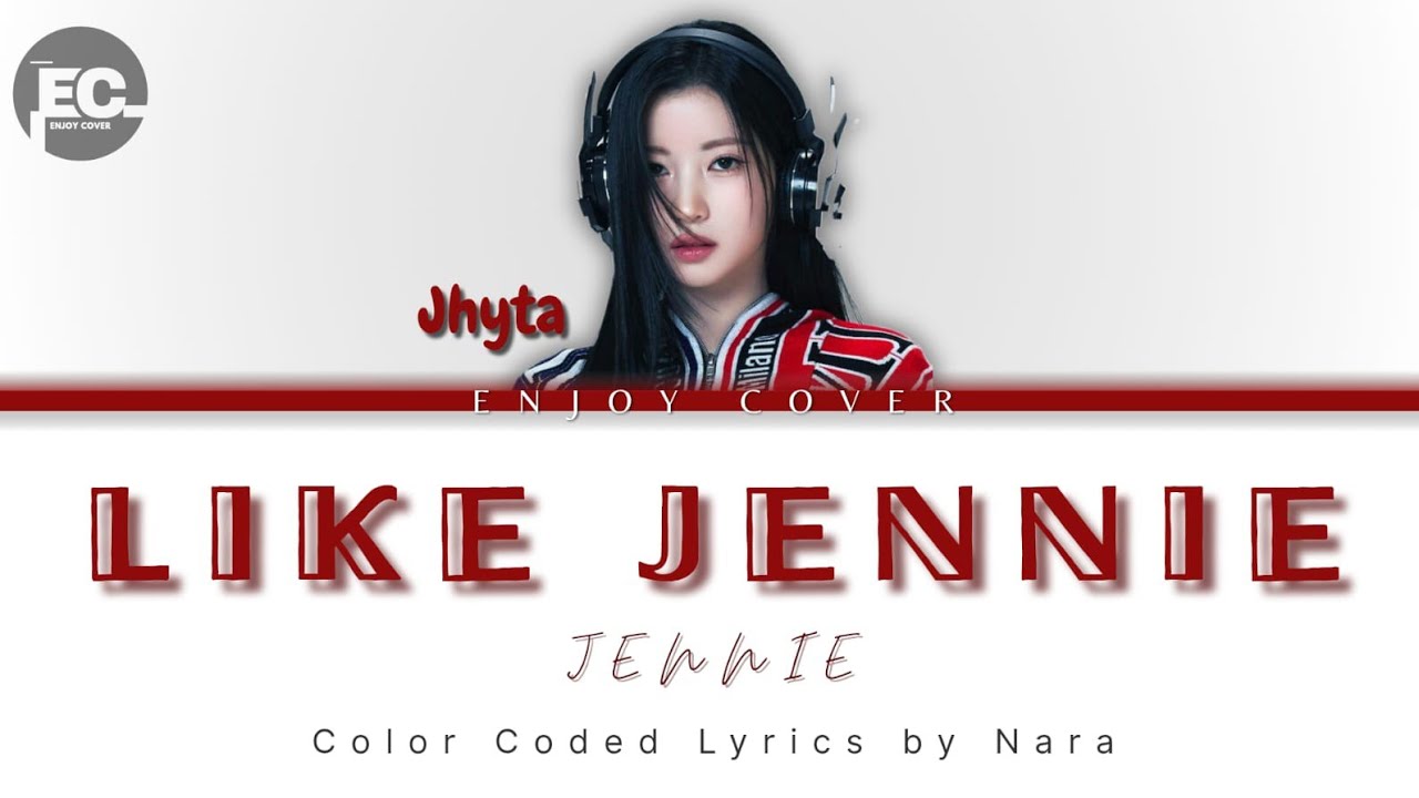 [SOLO COVER] JHYTA - LIKE JENNIE || BY JENNIE @BLACKPINK @COVERENJOY ...