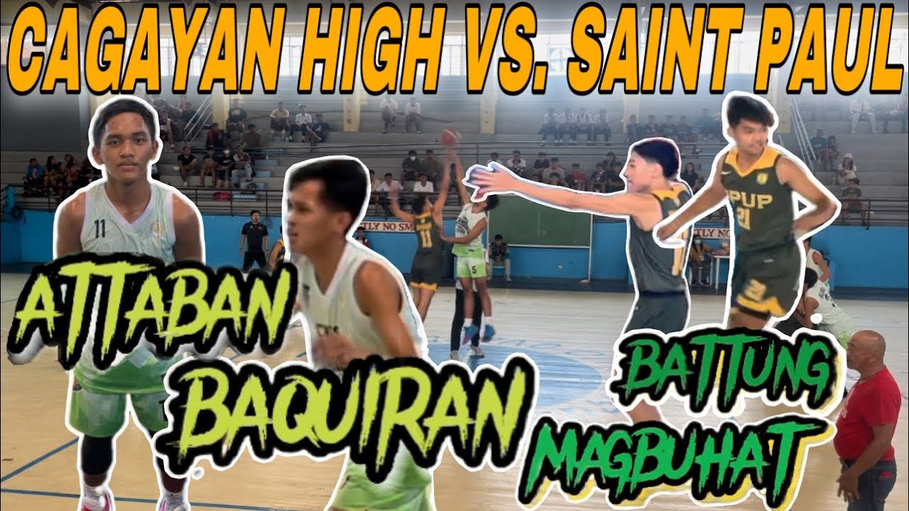 Cagayan National High School Vs. Saint Paul University of the ...