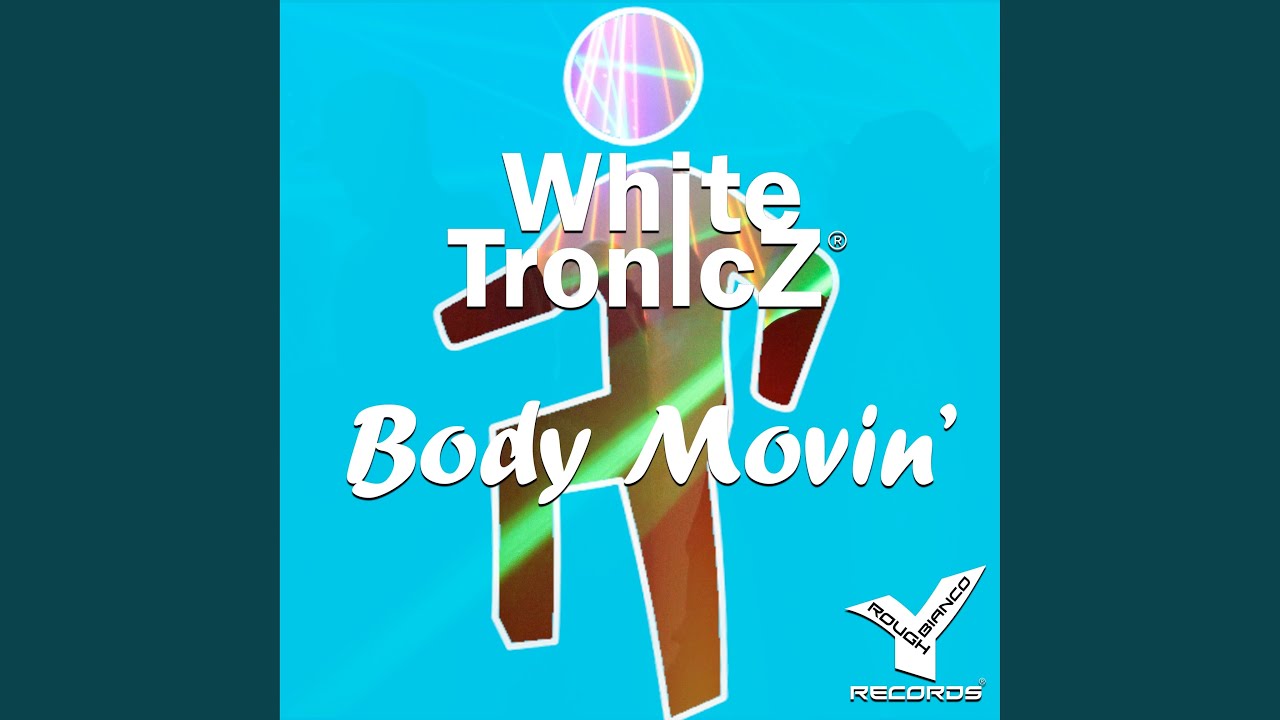 Body Movin' - YouTube