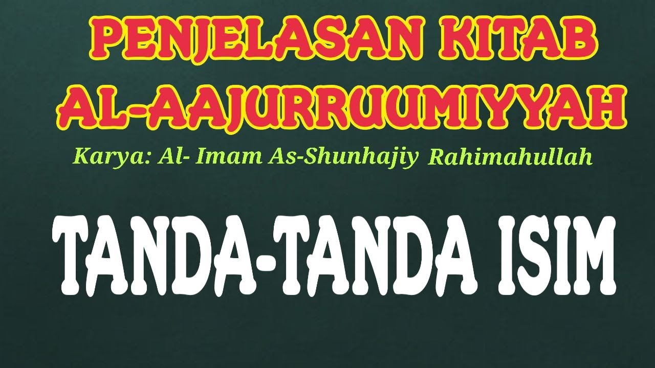 3. TANDA-TANDA ISIM (Penjelasan Al-aajurruumiyyah) - YouTube