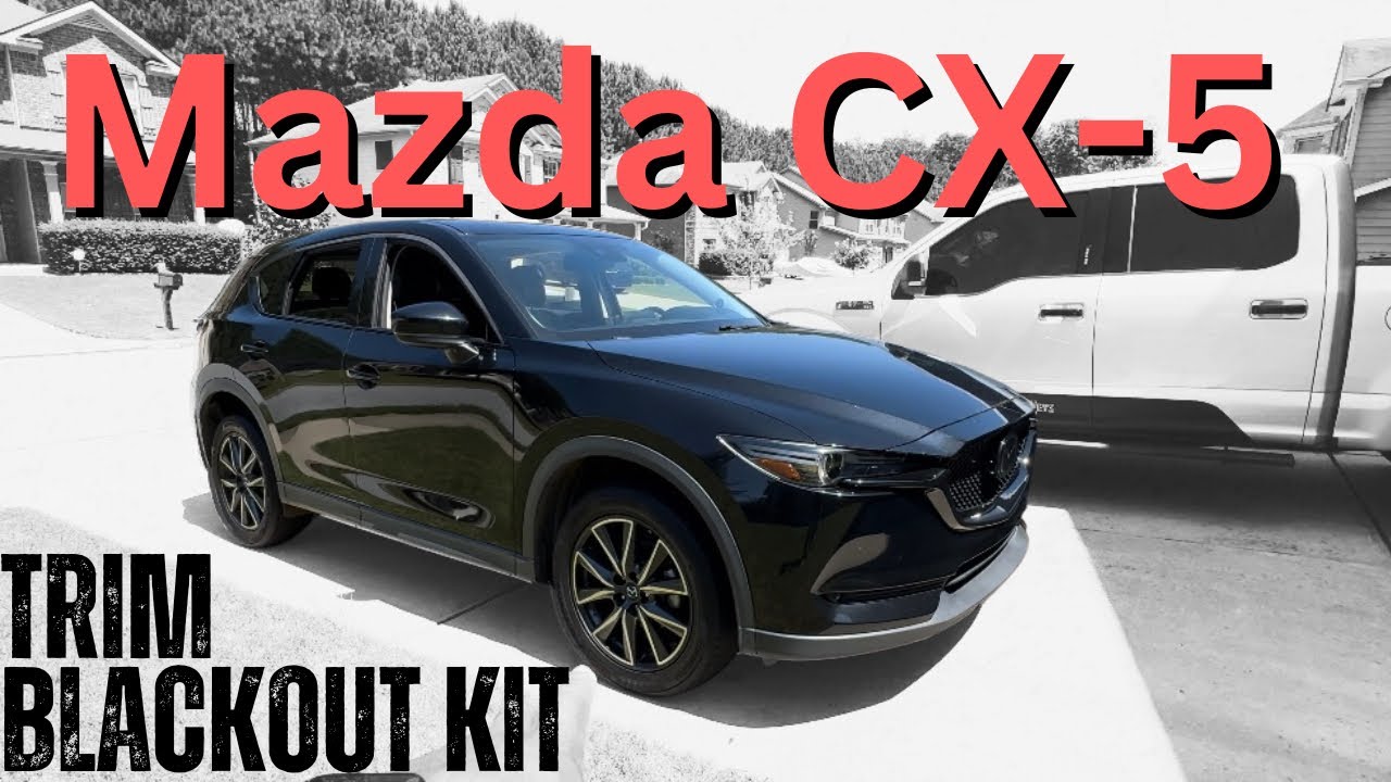Mazda CX-5 BLACKOUT Trim Kit!! #mazdacx5 - YouTube