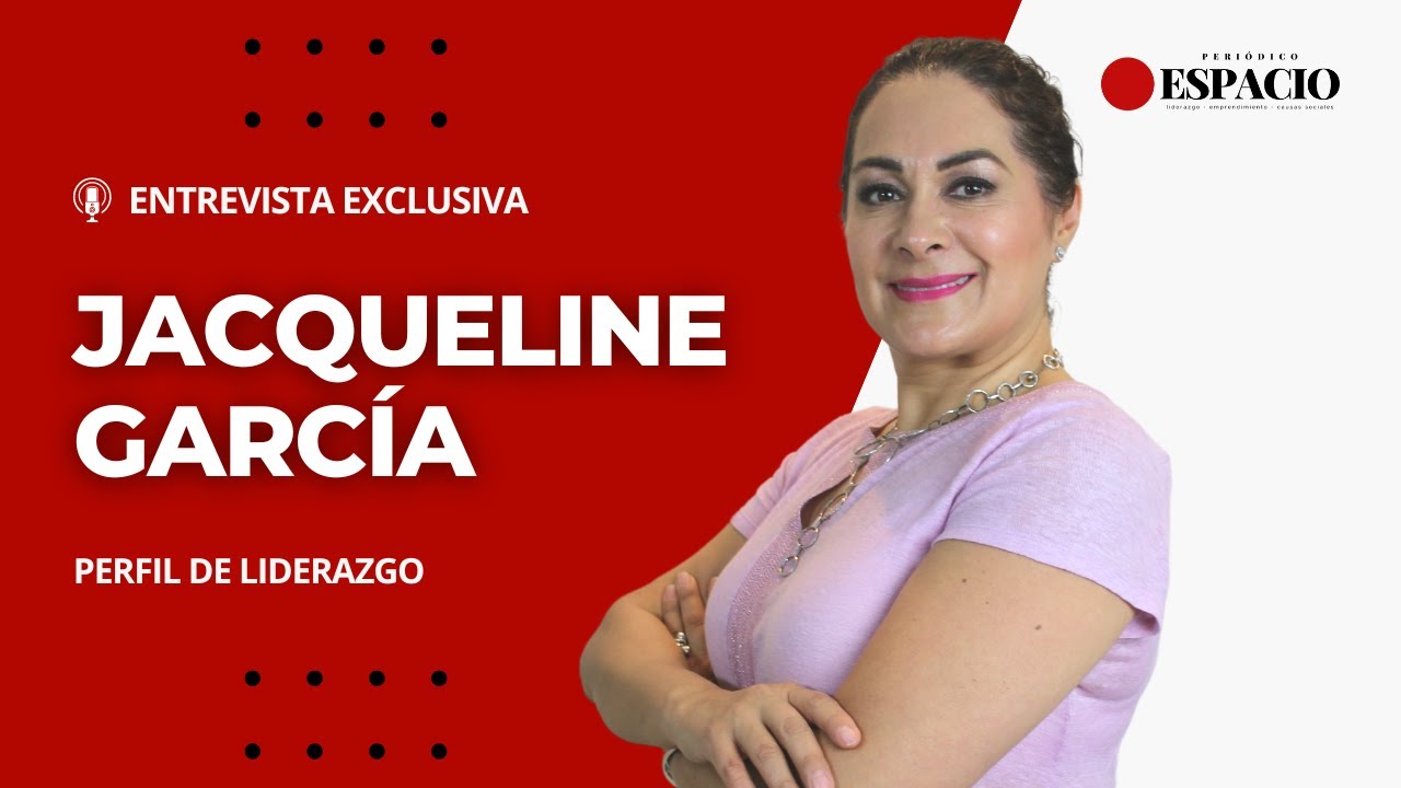 Perfil de Liderazgo | Jacqueline García - YouTube