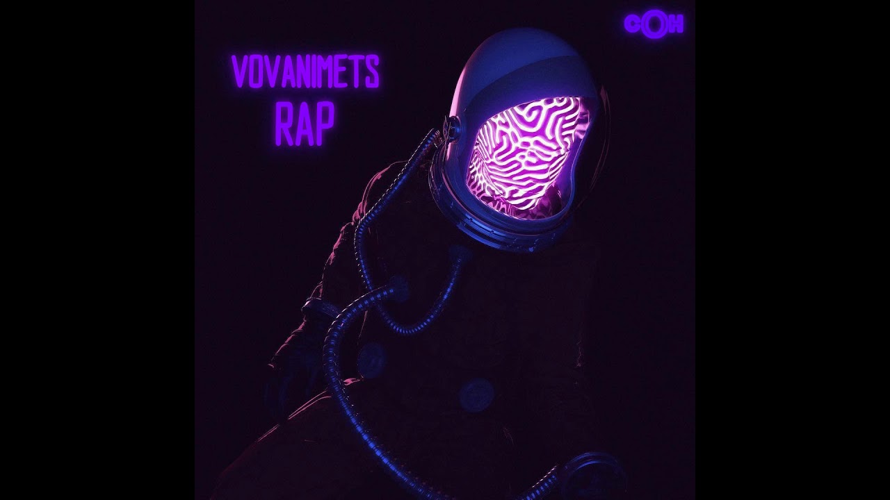 VOVANIMETS - RAP (COH Inc. Production) - YouTube Music