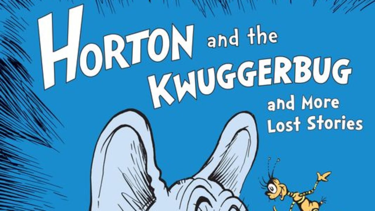 Horton and the Kwuggerbug and Other Lost Stories - 'Lost' Dr Seuss ...