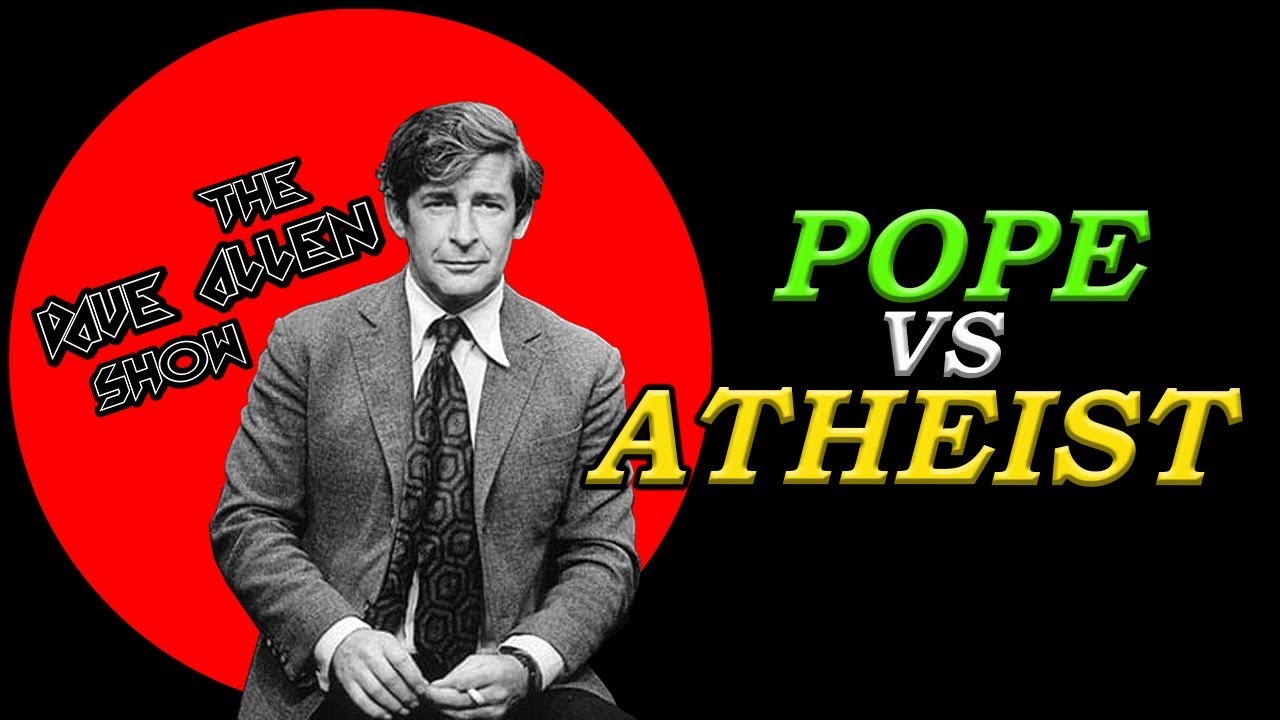 Dave Allen - The Pope vs an Atheist - YouTube