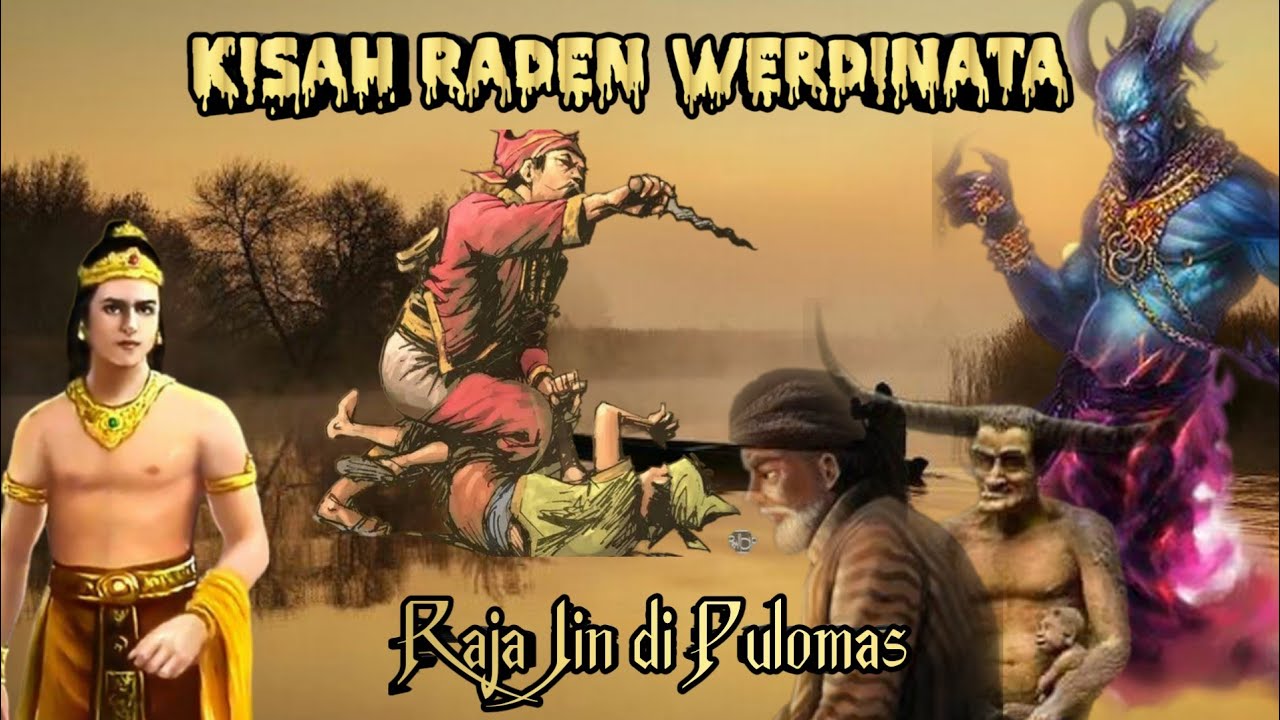 KISAH RADEN WERDINATA RAJA JIN DI PULOMAS - YouTube