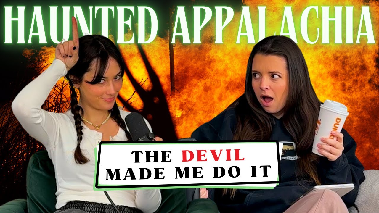 312. HAUNTED APPALACHIA | The Devil In Appalachia | Hauntings & Horrors ...