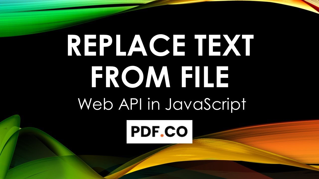 How to Replace Text From File in JavaScript using PDF.co Web API - YouTube