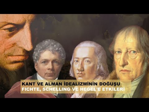 Kant ve Alman İdealizminin Doğuşu (Fichte, Schelling ve Hegel'e Etkileri)