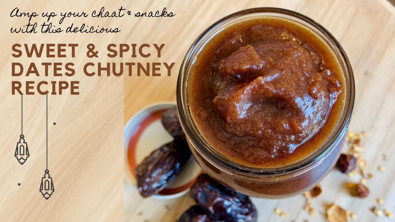 Sweet & Spicy Dates Chutney Recipe | Sweet & Sour Date Sauce - YouTube