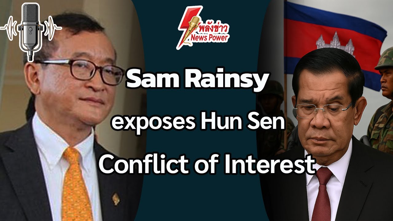 Sam Rainsy exposes Hun Sen's border issue as a conflict of interest ...