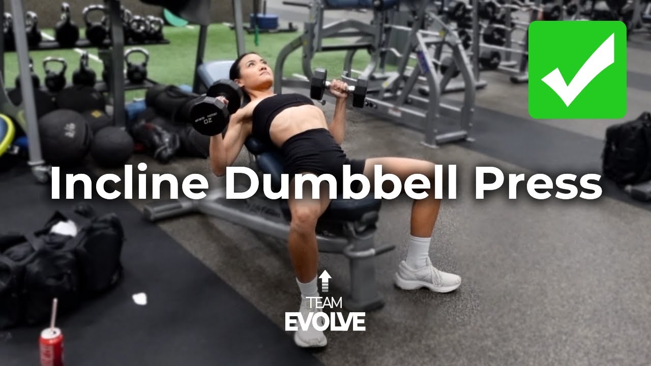 Incline Dumbbell Chest Press (Tutorial + Tips) | Team Evolve - YouTube