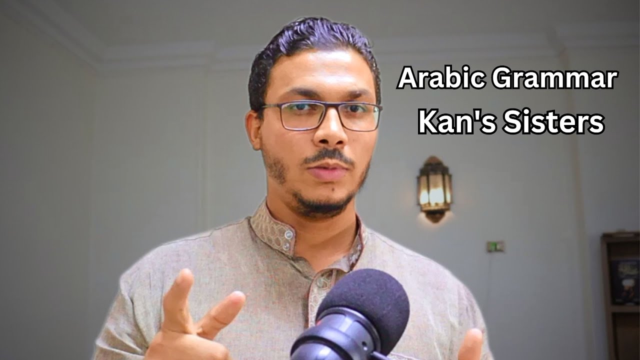 Arabic grammar lesson: 'Kan' and her sisters - YouTube