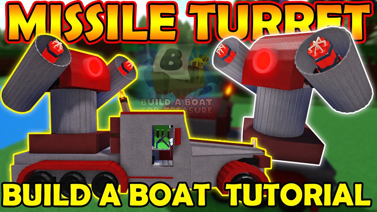 Roblox Build a Boat for Treasure Tutorial! How to Build Missile Turret ...