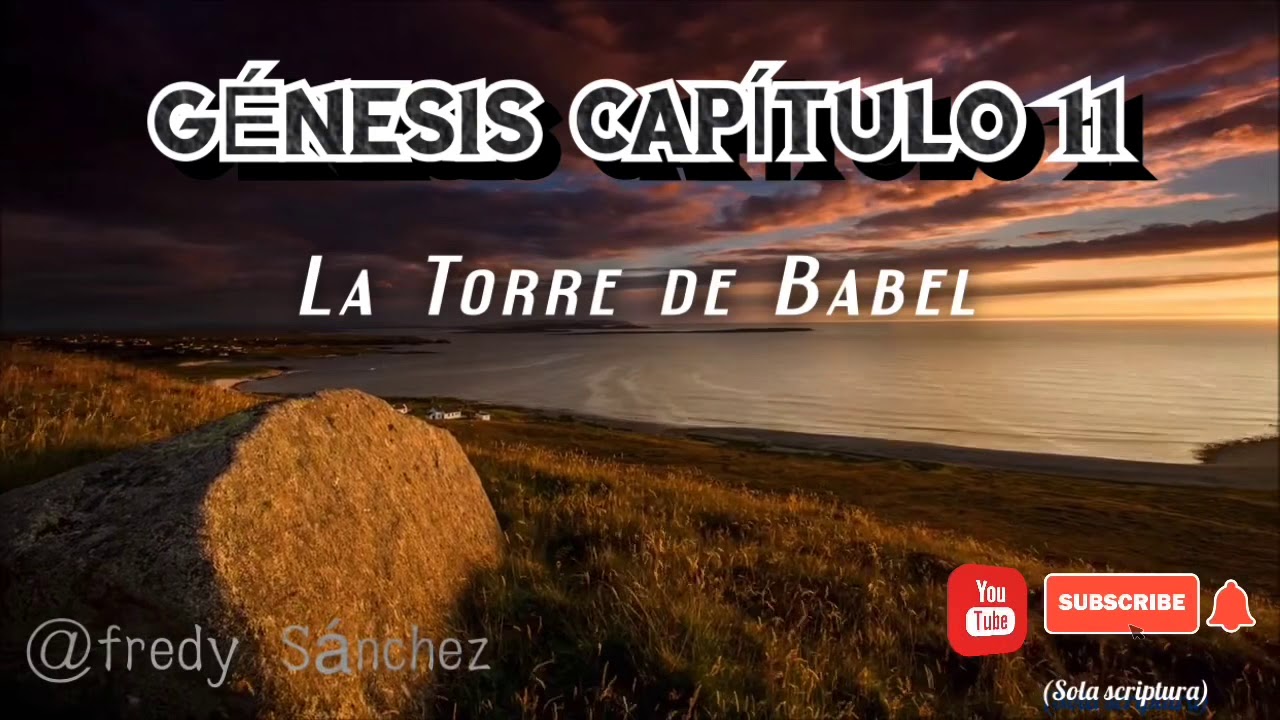 Génesis capítulo 11 la Torre de Babel. - YouTube