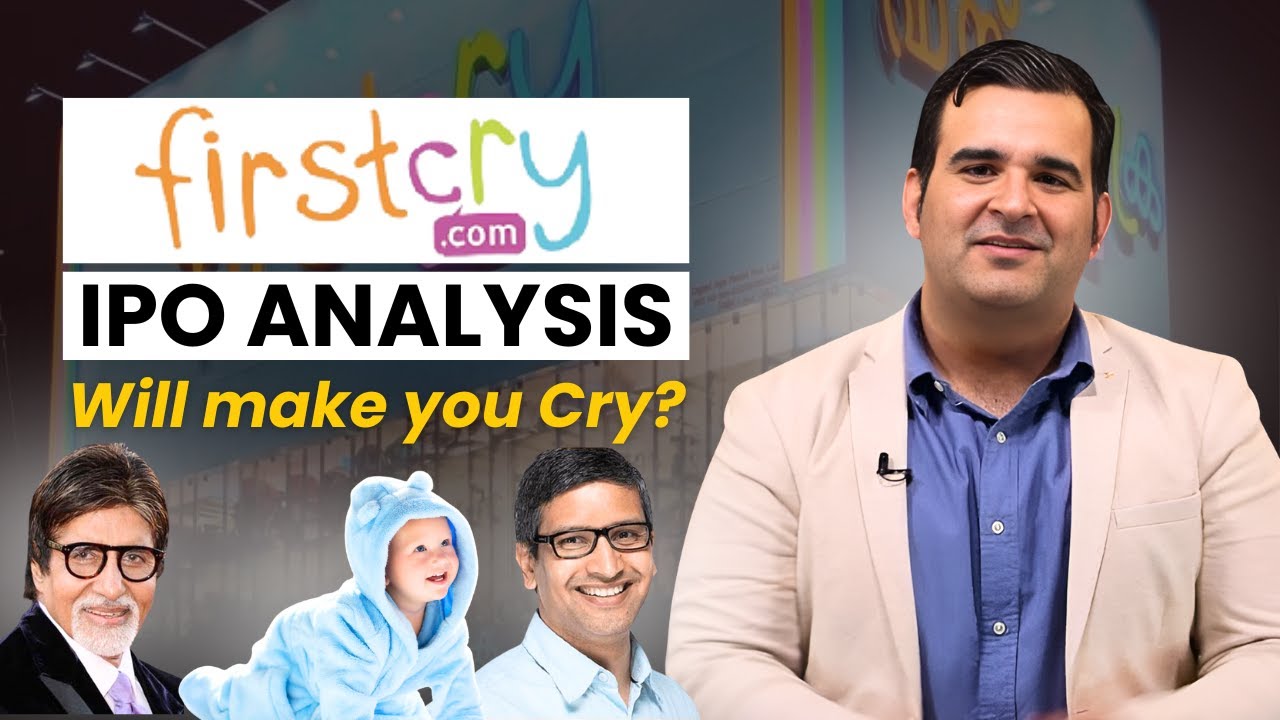 Will FIRSTCRY make you CRY? | FIRSTCRY IPO Analysis | Sanjay Kathuria ...