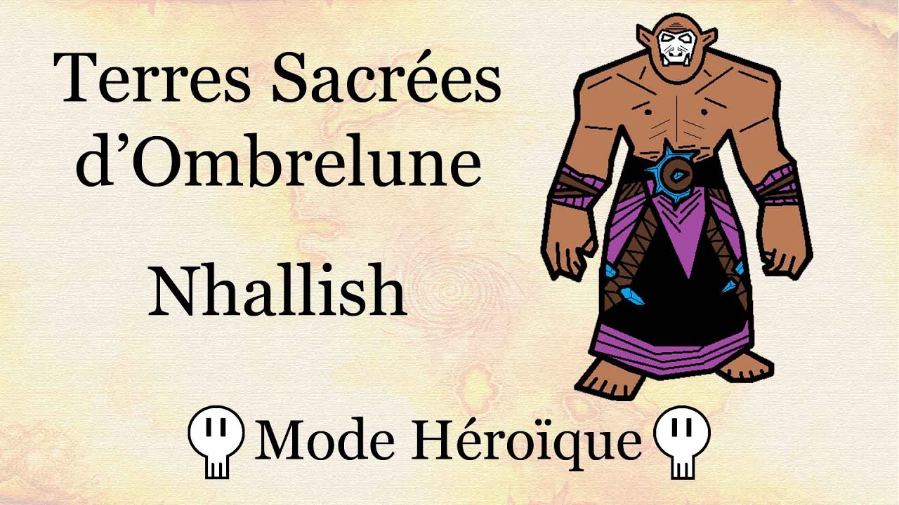 Guide : Nhallish (Terres Sacrées d'Ombrelune - Héroïque) - YouTube