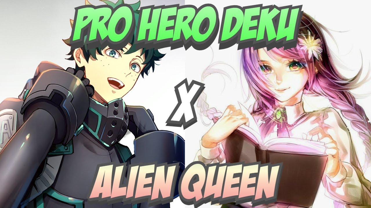Arrival of a Queen Deku x Alien Queen Texting Story OneShot - YouTube