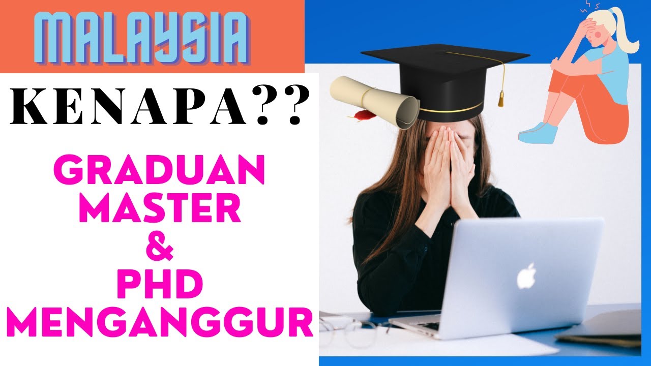 Graduan Master dan PhD takde kerja. KENAPA? Bahagian 2 - YouTube