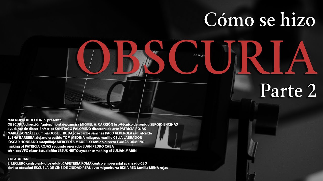 🎬 OBSCURIA - MAKING OF (PARTE 2) - YouTube