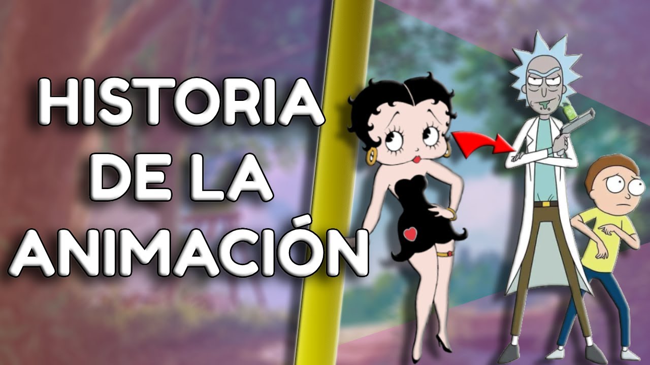 La ANIMACIÓN Y Su EVOLUCIÓN | Historia De La Animación - YouTube