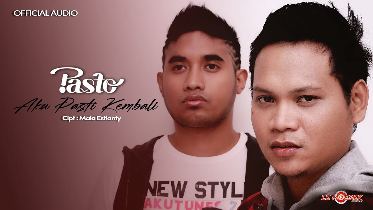 Pasto - Aku Pasti Kembali (Official Audio) - YouTube
