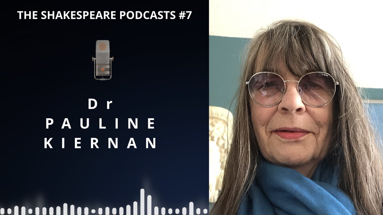 THE SHAKESPEARE PODCASTS #7 - DR PAULINE KIERNAN (Durham Shakespeare Festival 2023) - YouTube
