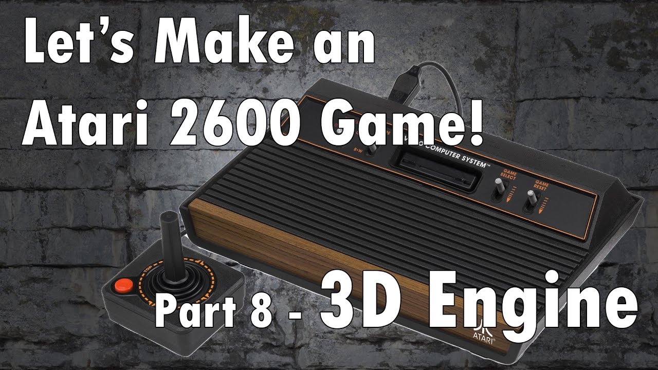 Let's Make an Atari 2600 Game! Part 8 - 3D Engine - YouTube