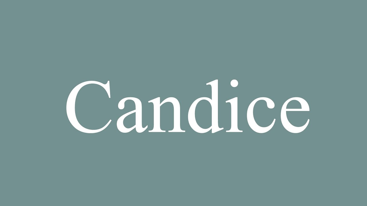 How to Pronounce ''Candice'' Correctly in French - YouTube