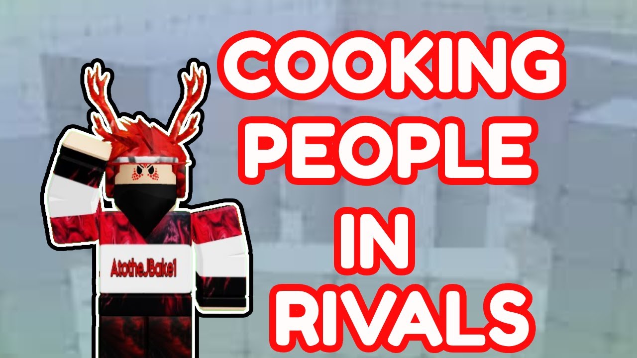 Cooking People In Rivals - YouTube