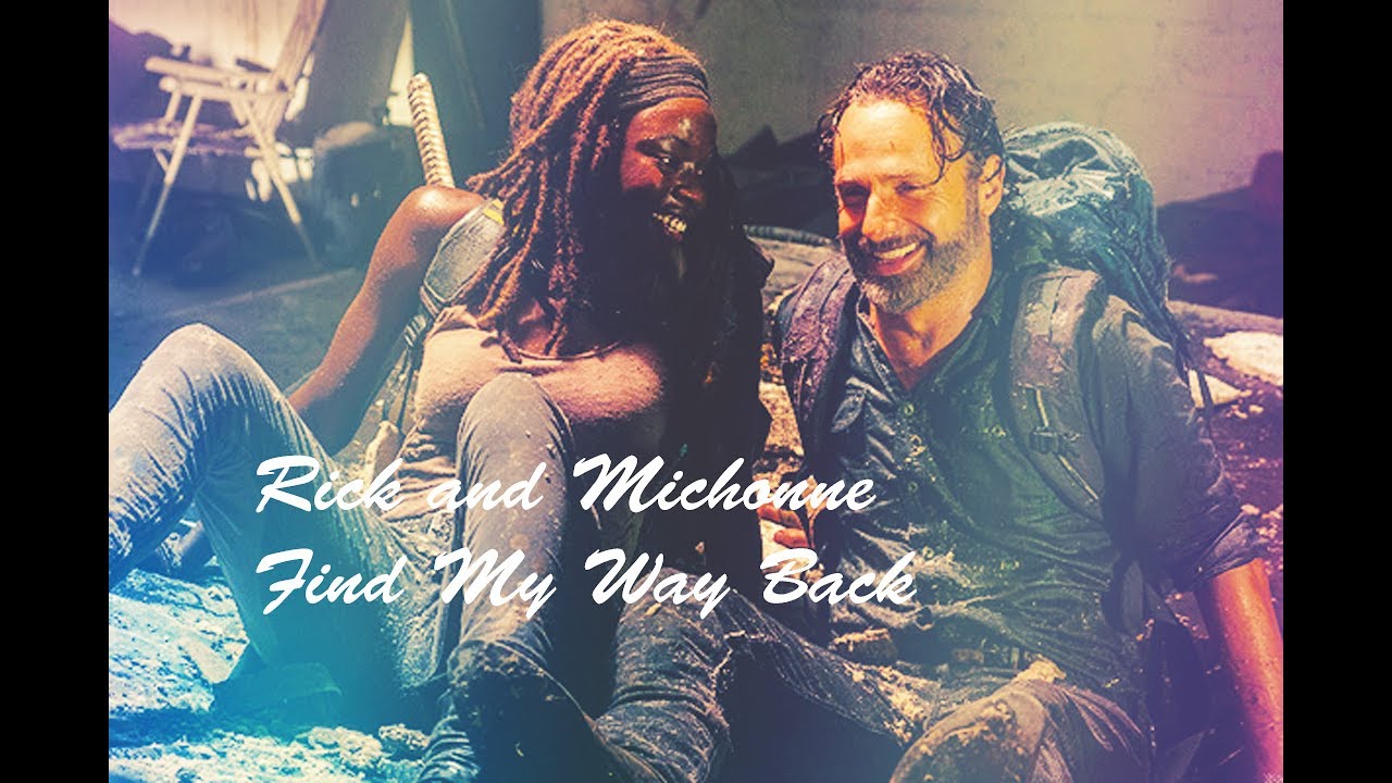 Rick And Michonne Twd Find My Way Back To You Youtube