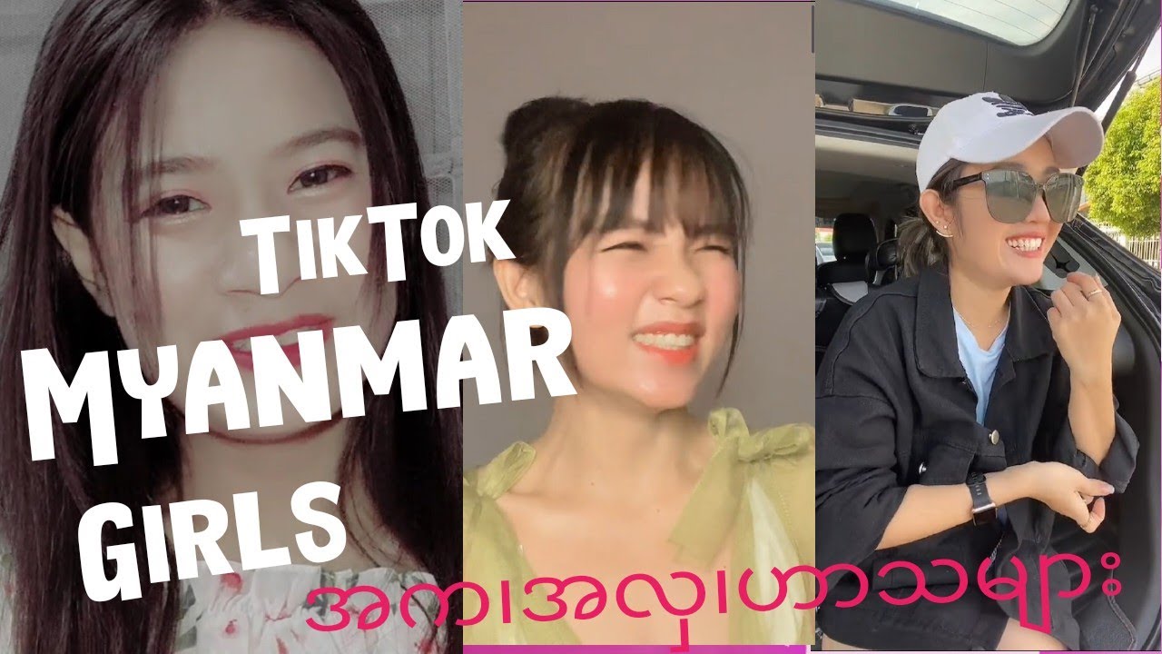 Myanmar Tiktok Girls Celebrity News Youtube