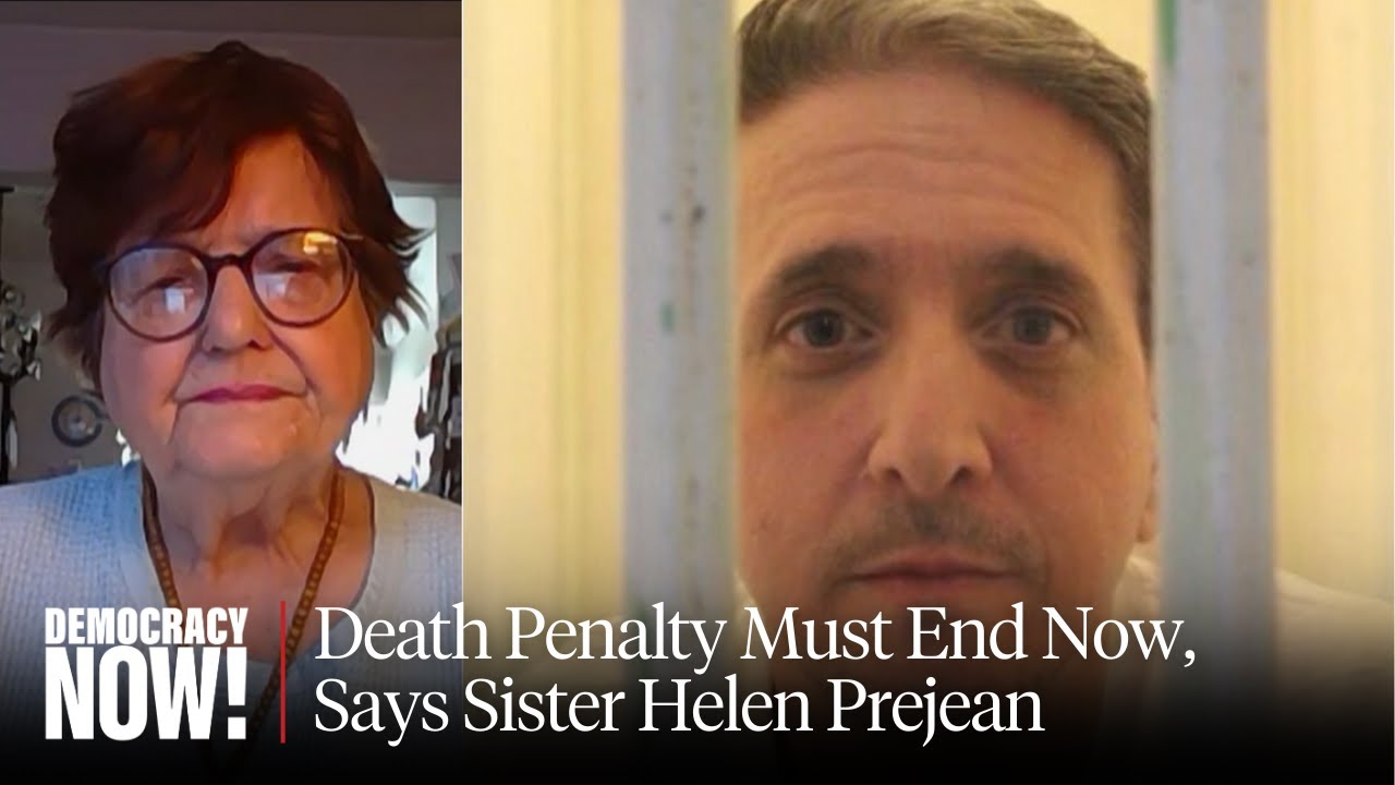 Sister Helen Prejean Demands End to Death Penalty as Supreme Court ...