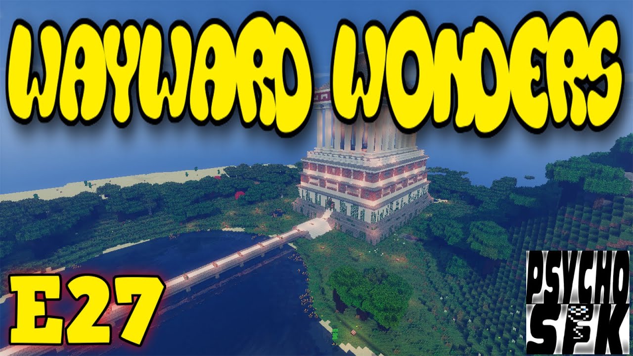 Minecraft CTM WayWard Wonders E27 - YouTube