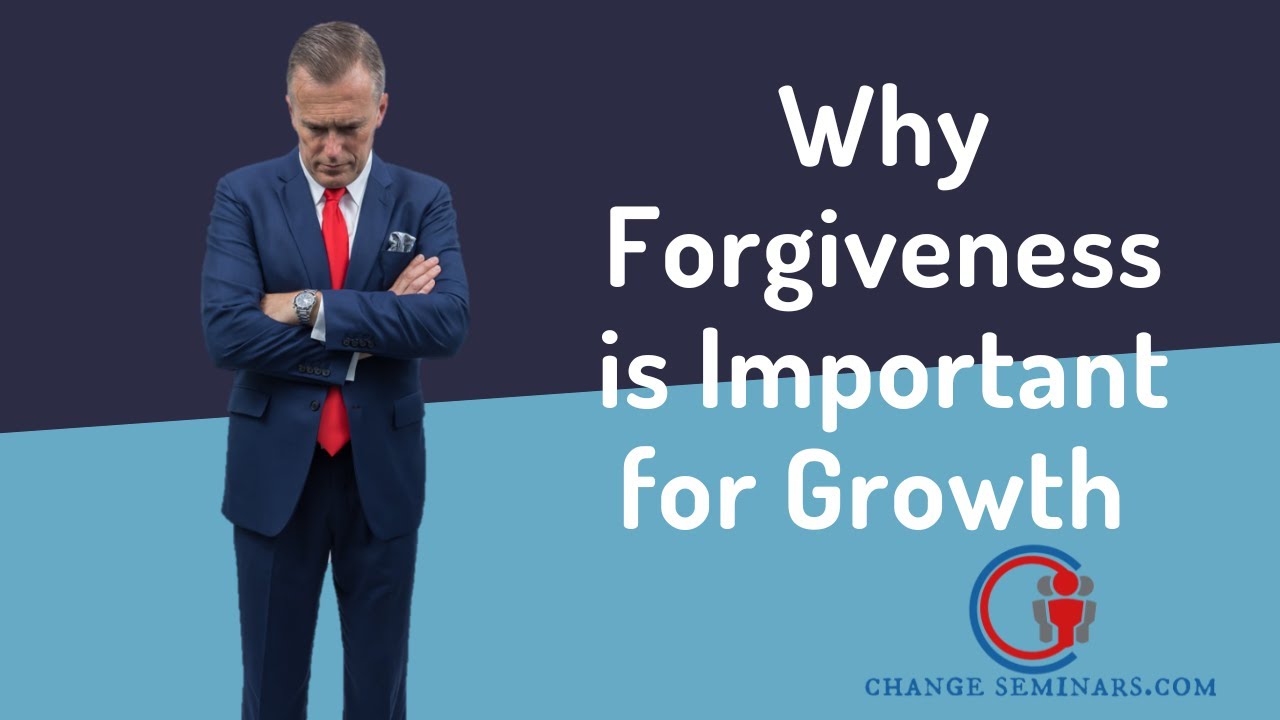 Why Forgiveness is Important for Growth - YouTube