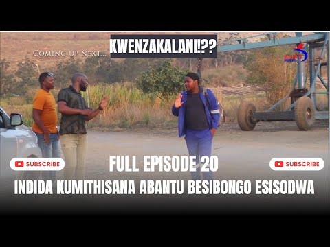 KWENZAKALANI!!?? FULL EPISODE 20(04/08/24)INDIDA KUMITHISANA ABANDAWONYE