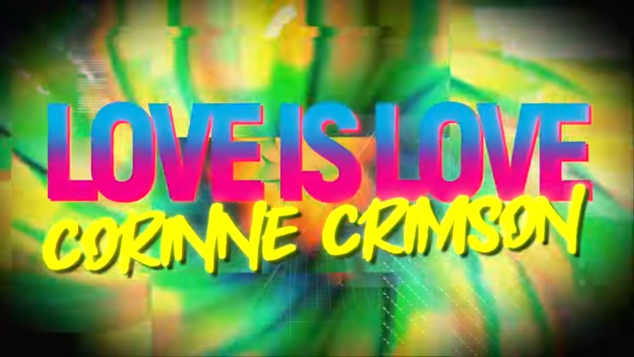 Love is Love 🏳️‍🌈 - Corinne Crimson (Official Lyric Video) - YouTube